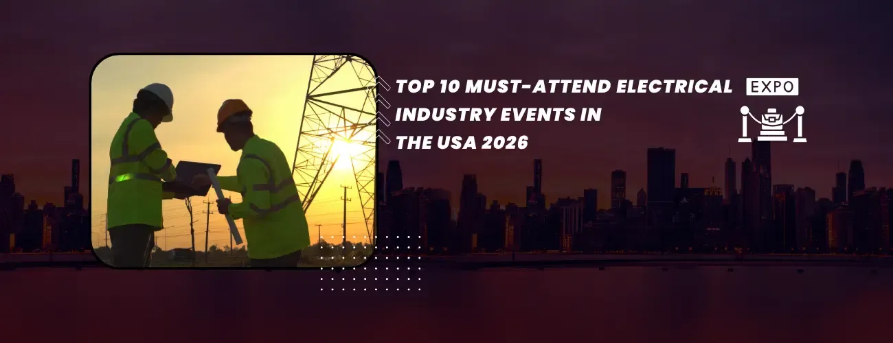 Top 10 Must-Attend Electrical Industry Events in the USA 2026